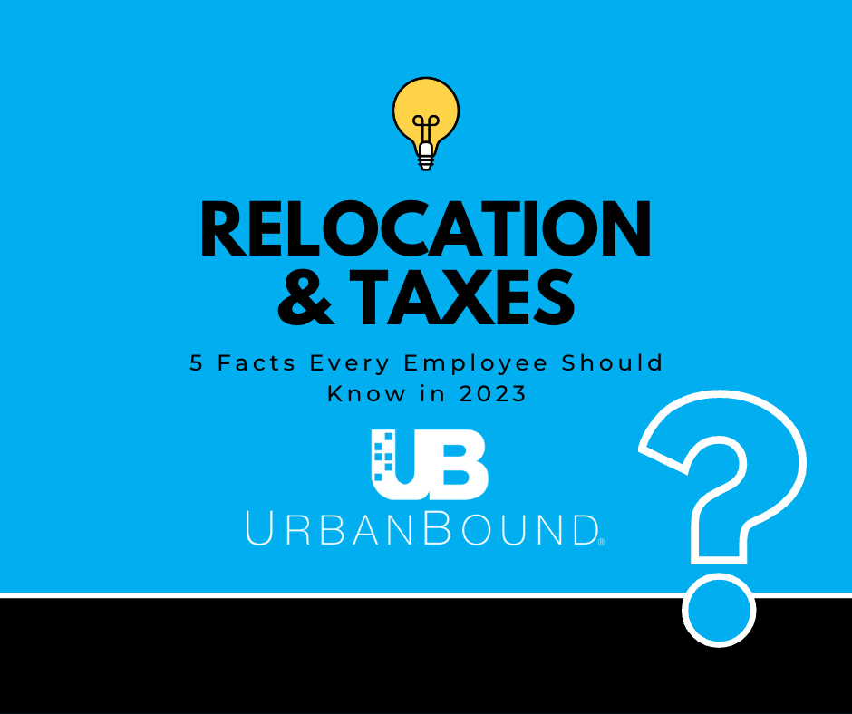 Relocation & Taxes: 5 Facts Every Employee Should Know | UrbanBound